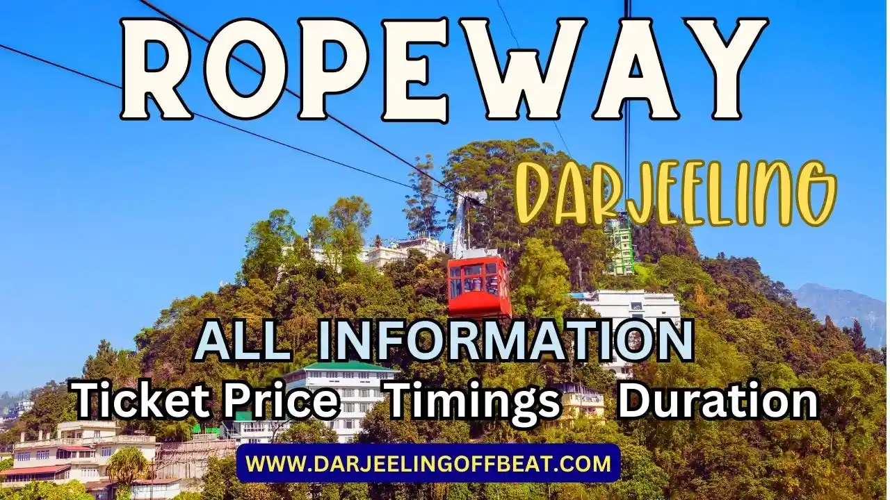 Darjeeling Ropeway: All Information, History, Online Booking